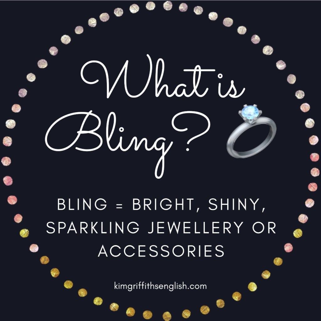 How much Bling is too much Bling? Jewellery! – Kim Griffiths English