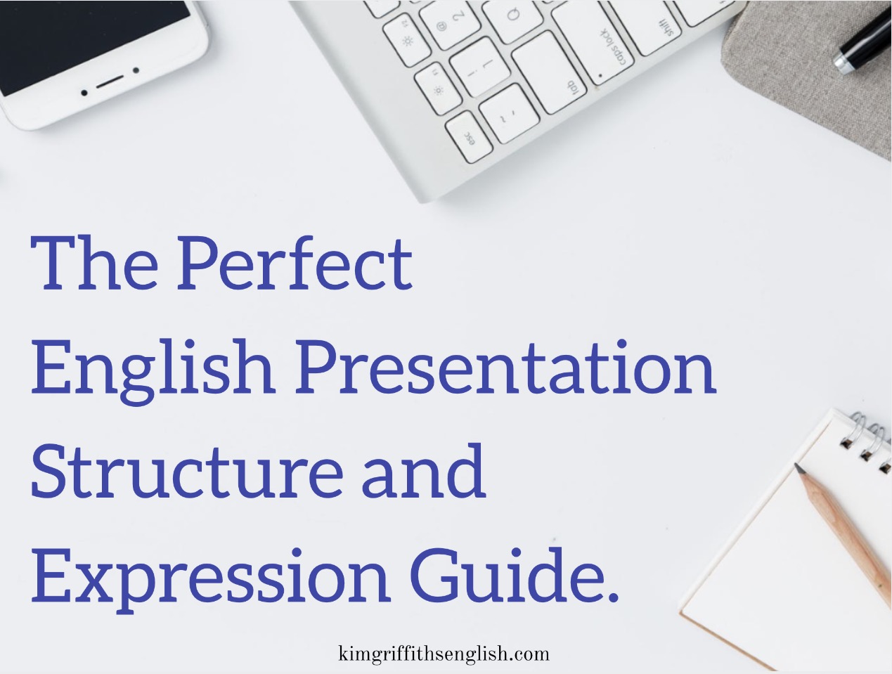 The Perfect English Presentation Structure and Expression Guide. – Kim ...