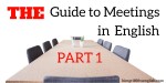 THE Guide to Meetings in English, Part 1 – Kim Griffiths English