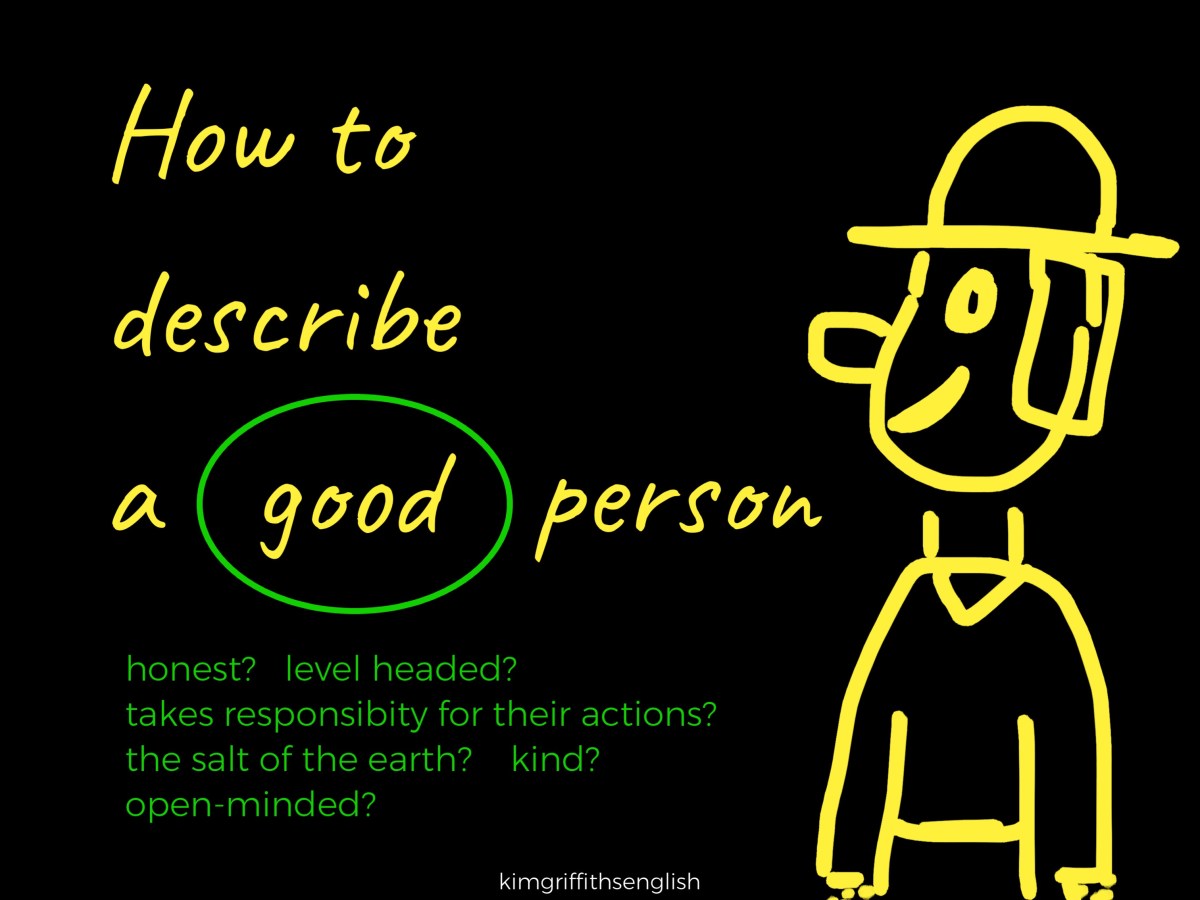 How to describe a good person. – Kim Griffiths English